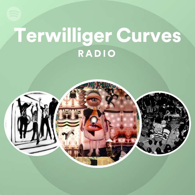 Terwilliger Curves Radio - playlist by Spotify | Spotify