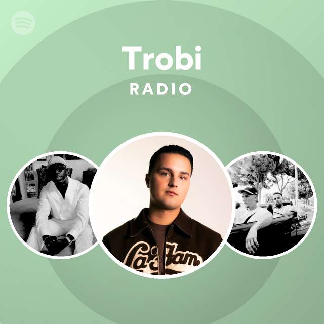 Trobi Radio - playlist by Spotify | Spotify