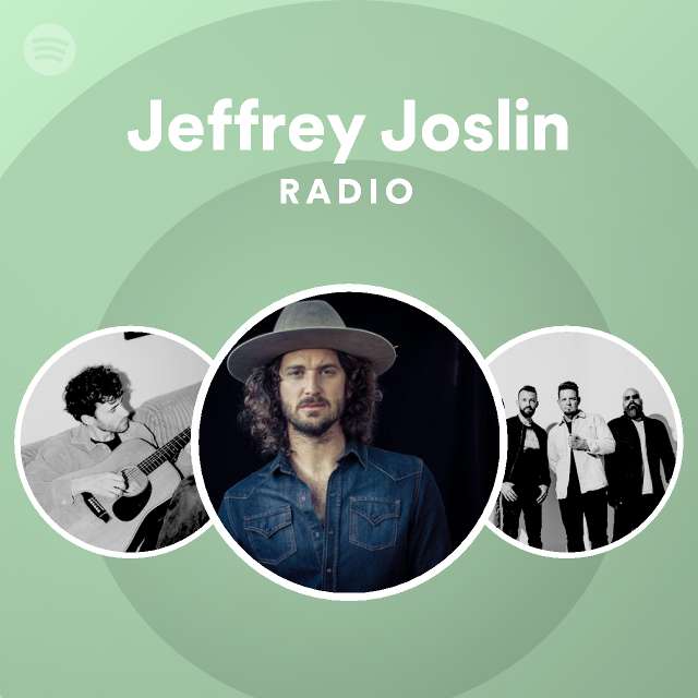 Jeffrey Joslin Radio - playlist by Spotify | Spotify