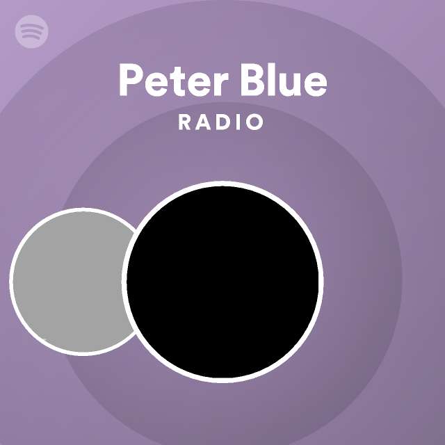 Peter Blue Radio - playlist by Spotify | Spotify