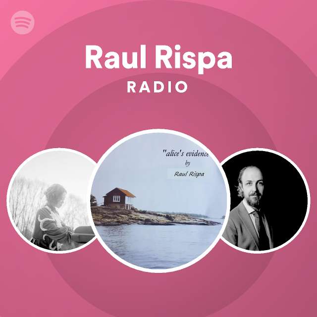 Raul Rispa Radio | Spotify Playlist