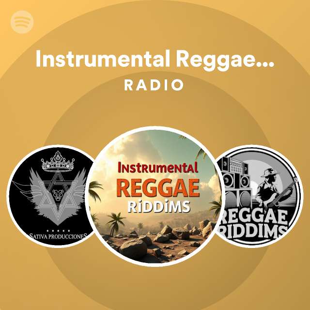 Instrumental Reggae Riddims Radio - playlist by Spotify | Spotify