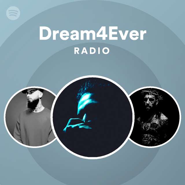 Dream4Ever Radio | Spotify Playlist