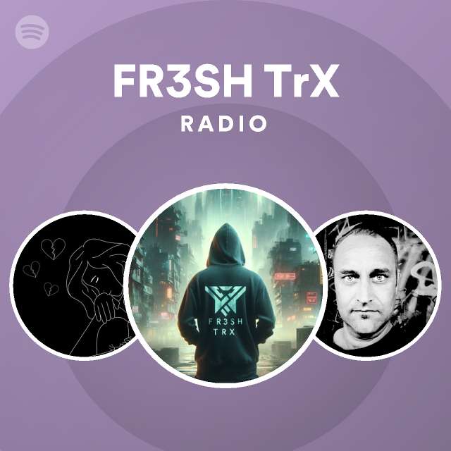 FR3SH TrX | Spotify