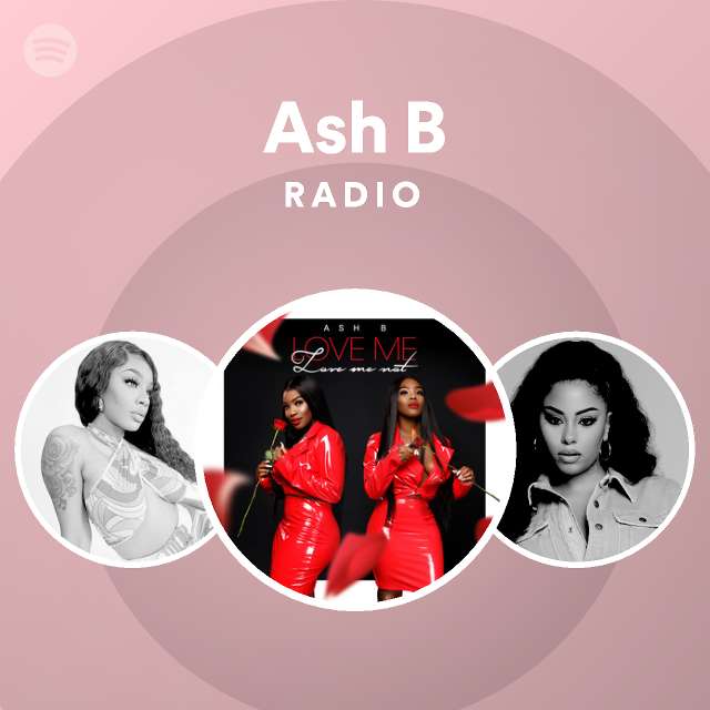 Ash B Radio - playlist by Spotify | Spotify