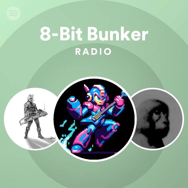 8-Bit Bunker Radio - playlist by Spotify | Spotify