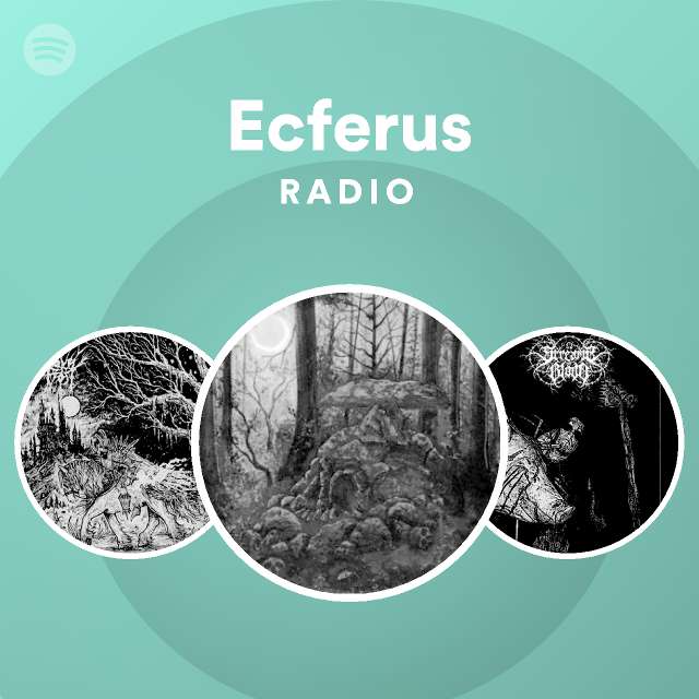 Ecferus Radio - playlist by Spotify | Spotify