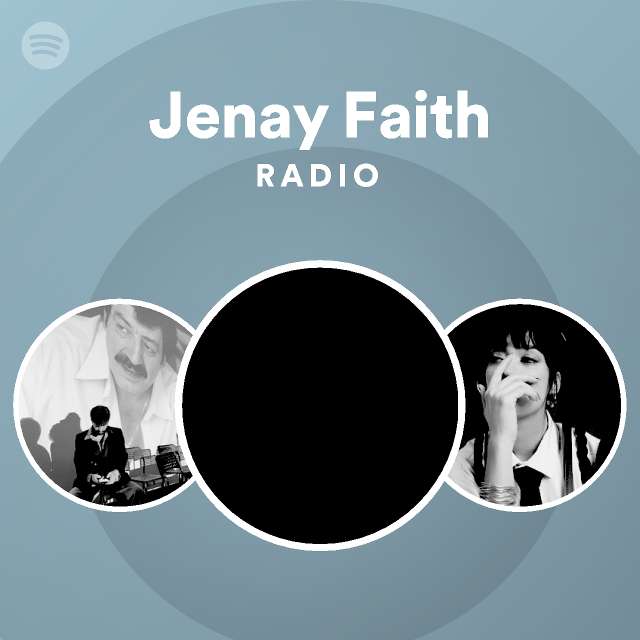 Jenay Faith Radio | Spotify Playlist