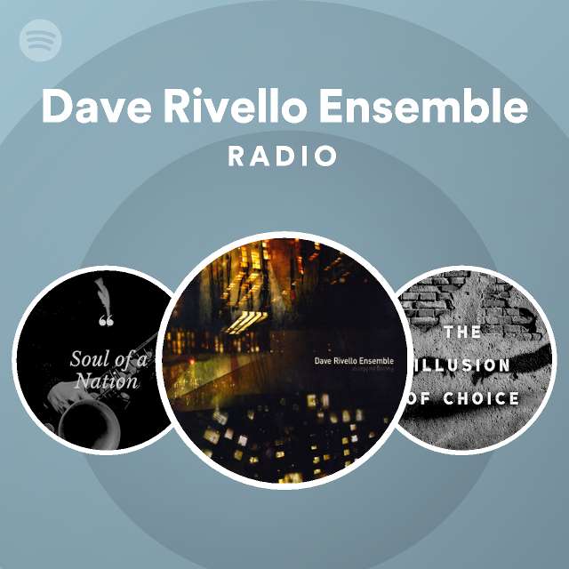 Dave Rivello Ensemble Radio - playlist by Spotify | Spotify
