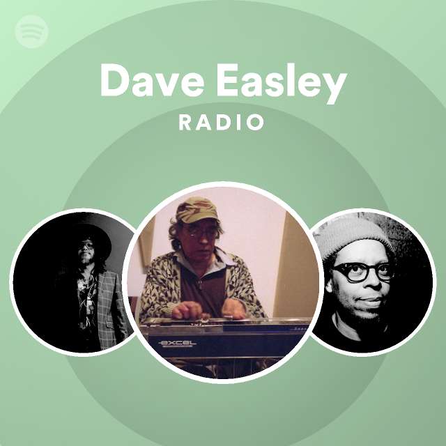 Dave Easley Radio - playlist by Spotify | Spotify