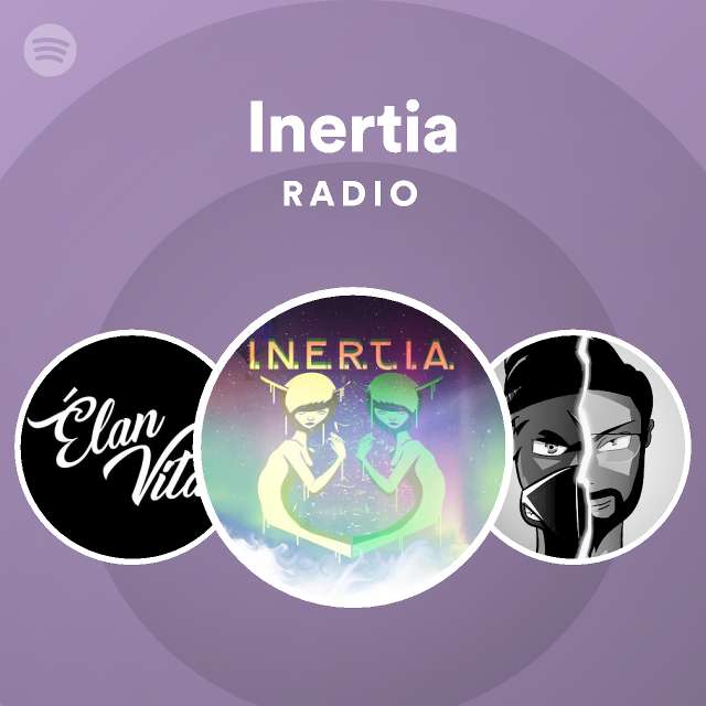 Inertia Radio - playlist by Spotify | Spotify