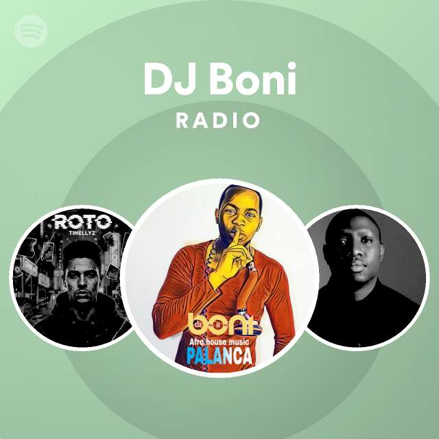 DJ Boni Radio | Spotify Playlist