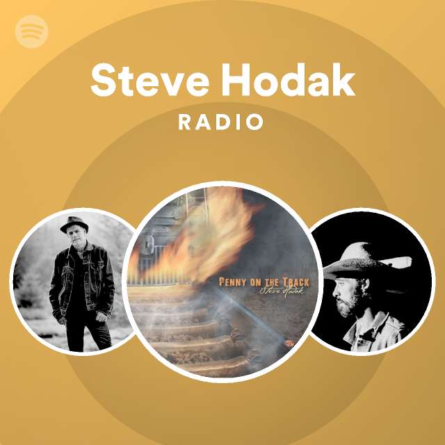 Steve Hodak Radio | Spotify Playlist