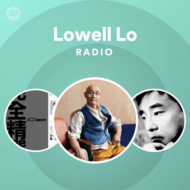 Lowell Lo | Spotify - Listen Free