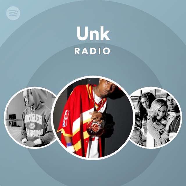 Unk | Spotify