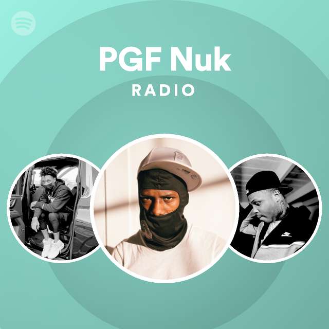 PGF Nuk Radio - playlist by Spotify | Spotify
