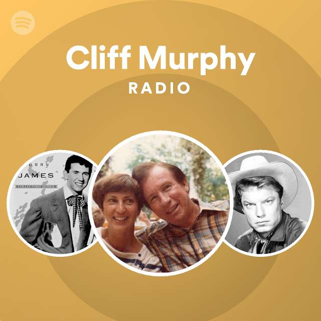 Cliff Murphy Radio - playlist by Spotify | Spotify