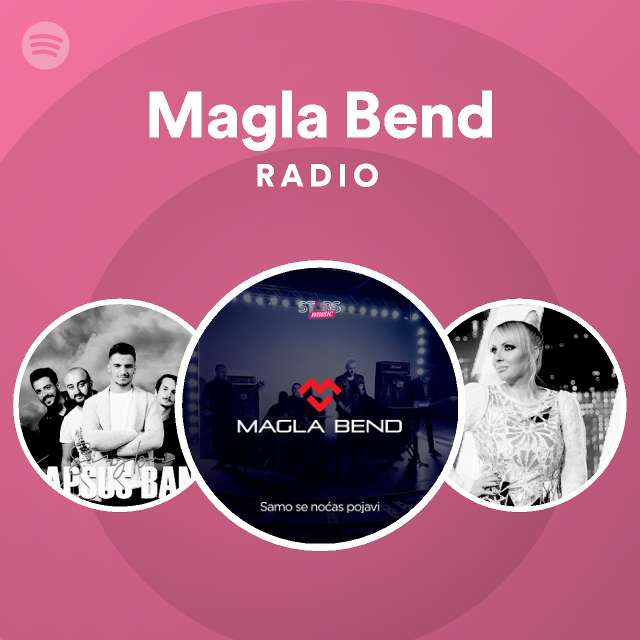 Magla Bend Songs, Albums and Playlists | Spotify