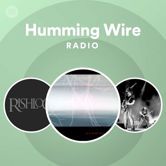 Humming Wire Radio | Spotify Playlist