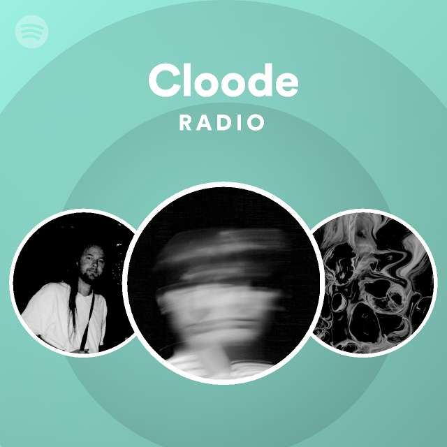 Cloode Radio - playlist by Spotify | Spotify