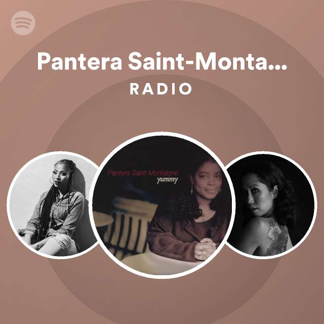 Pantera Saint-Montaigne Radio | Spotify Playlist