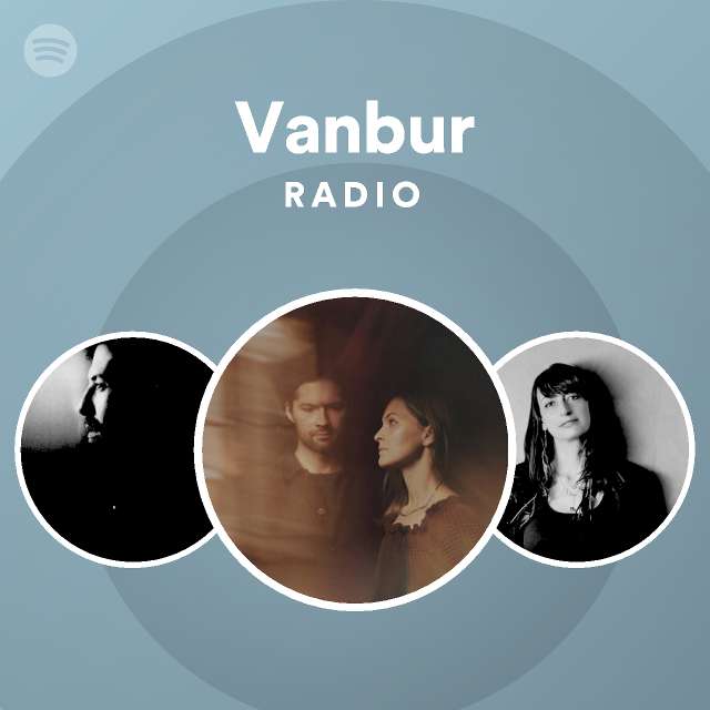 Vanbur | Spotify - Listen Free