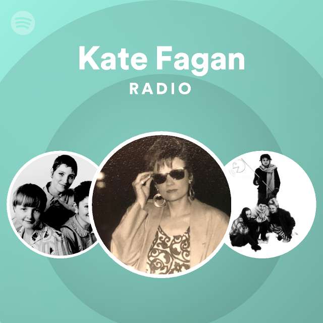 Kate Fagan Radio | Spotify Playlist