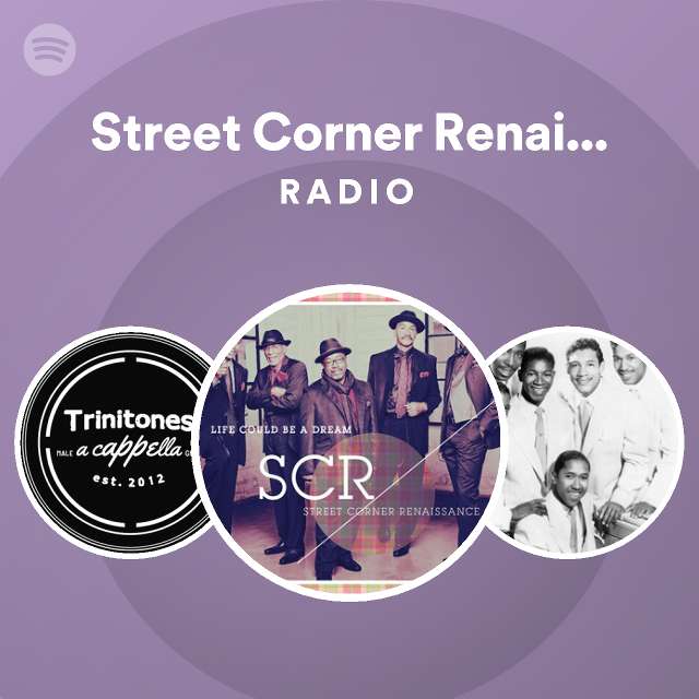 Street Corner Renaissance Radio - playlist by Spotify | Spotify