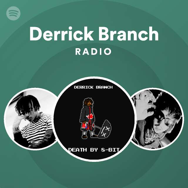 Derrick Branch | Spotify