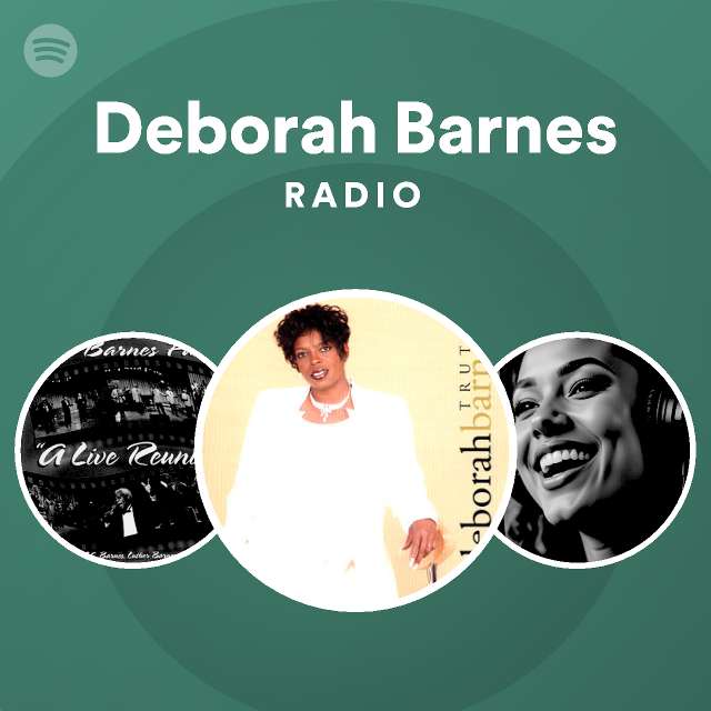 Deborah Barnes Radio - playlist by Spotify | Spotify