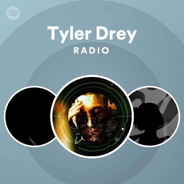 Tyler Drey Radio | Spotify Playlist