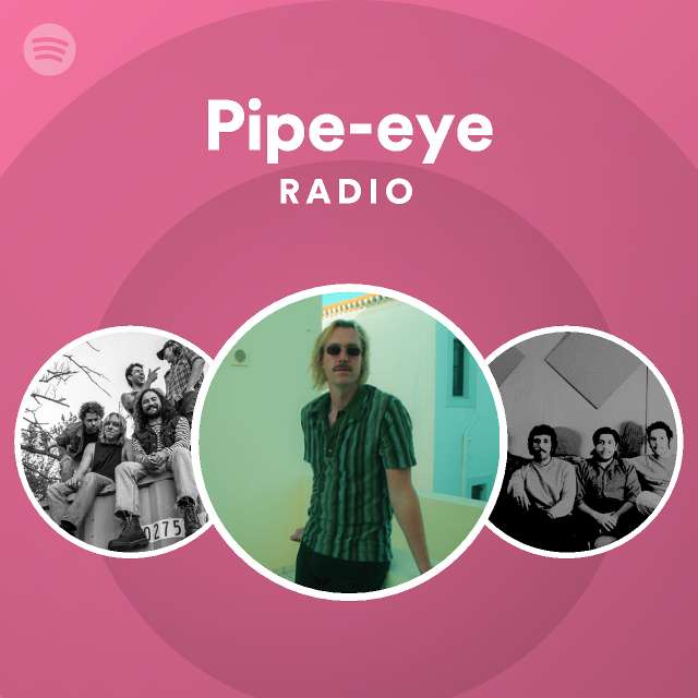 Pipe-eye Radio - playlist by Spotify | Spotify