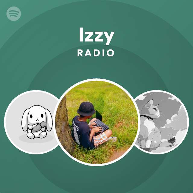 Izzy Radio - playlist by Spotify | Spotify