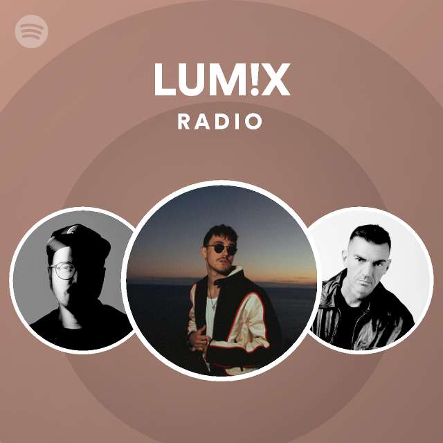 LUM!X Radio - playlist by Spotify | Spotify
