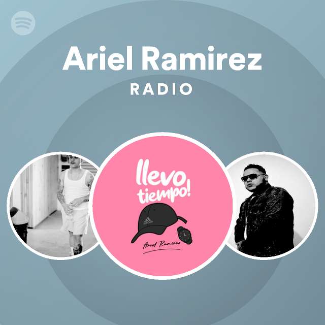 Ariel Ramirez Radio - playlist by Spotify | Spotify