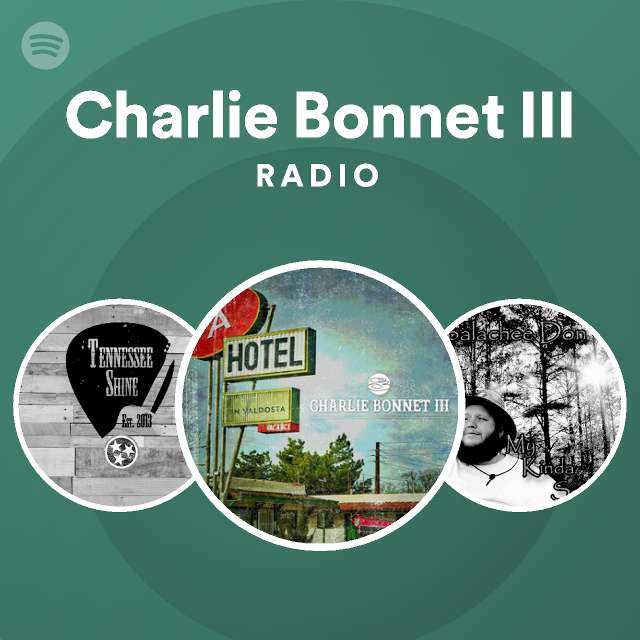 Charlie Bonnet III | Spotify