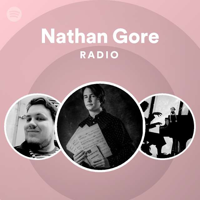 Nathan Gore Radio | Spotify Playlist