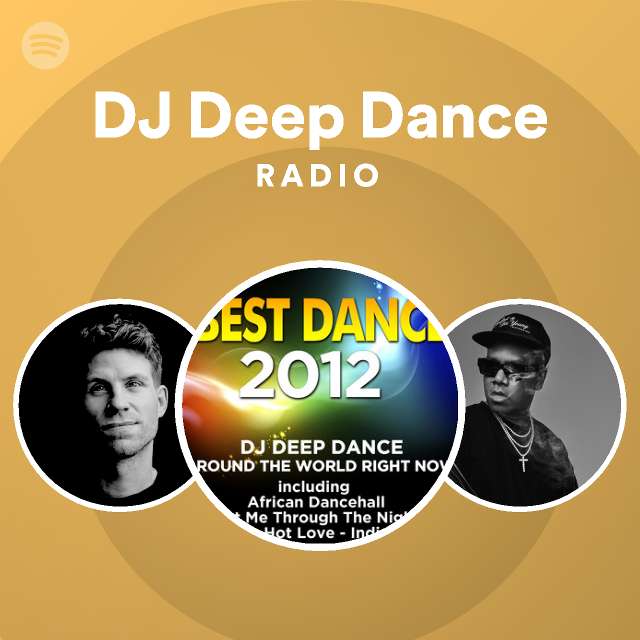 DJ Deep Dance Radio - playlist by Spotify | Spotify