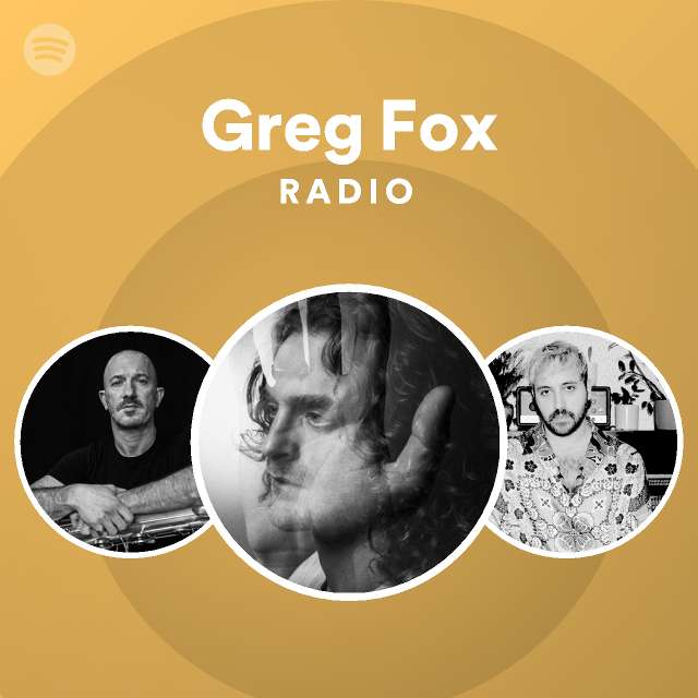 Greg Fox Radio - playlist by Spotify | Spotify