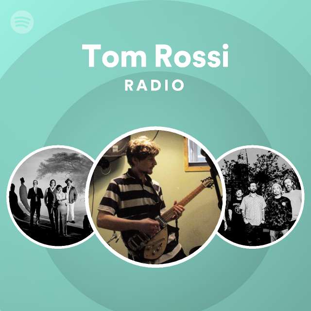 Tom Rossi Radio | Spotify Playlist