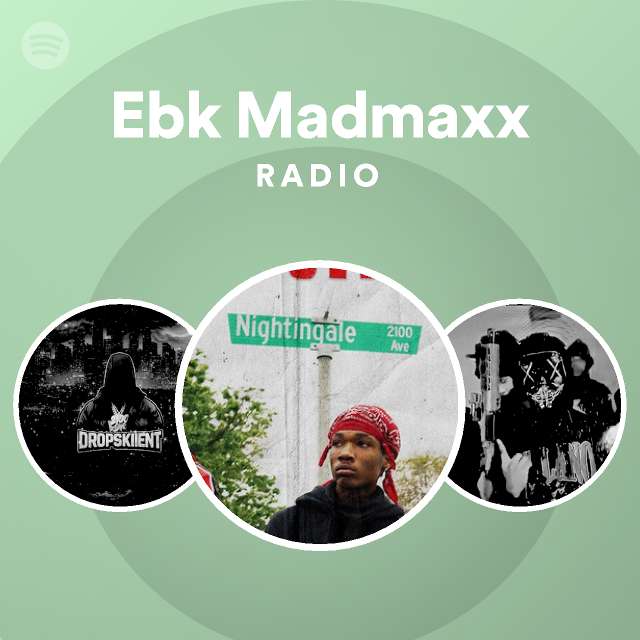 Ebk Madmaxx Radio - playlist by Spotify | Spotify
