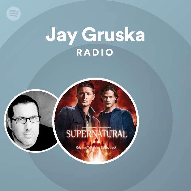 Jay Gruska Radio | Spotify Playlist
