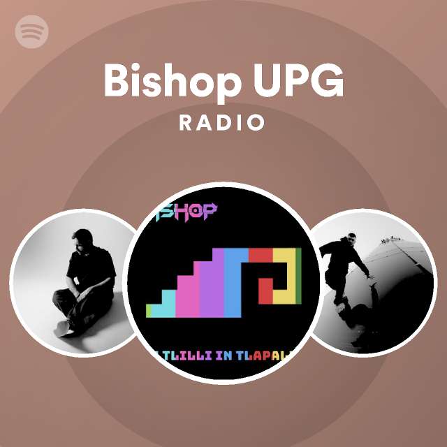 Bishop UPG Radio | Spotify Playlist