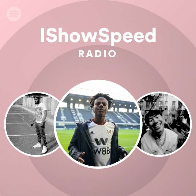 IShowSpeed Radio - playlist by Spotify | Spotify