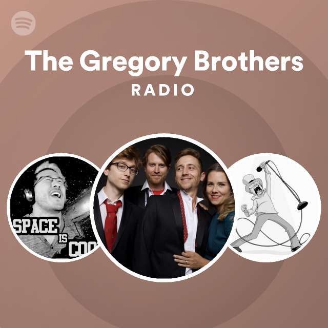 The Gregory Brothers | Spotify
