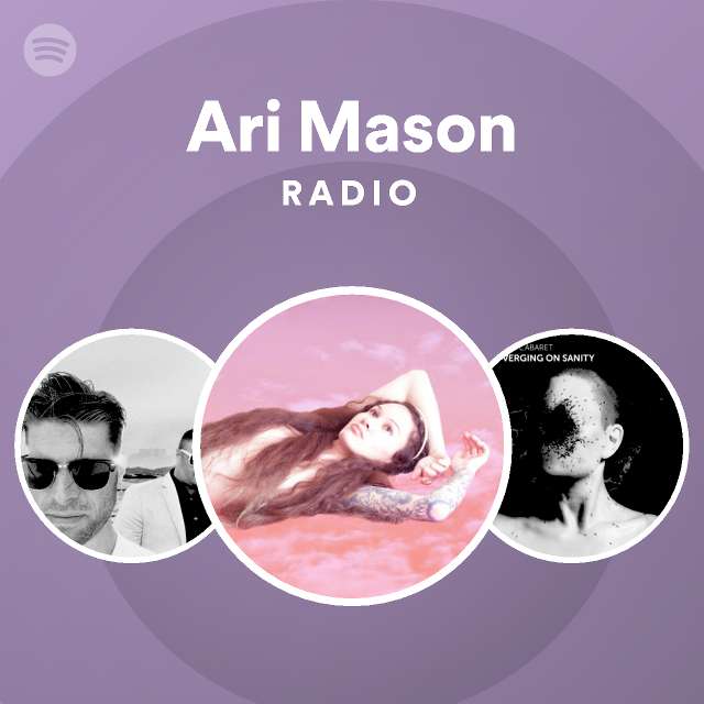 Ari Mason Radio - playlist by Spotify | Spotify