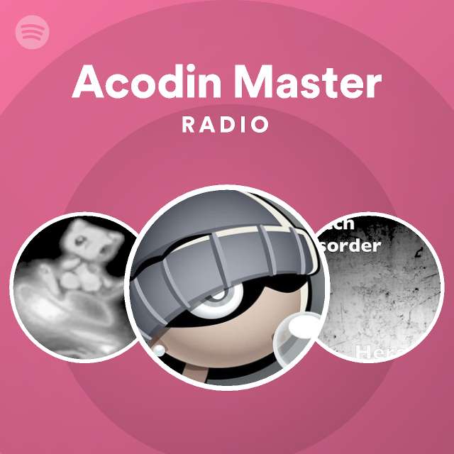 Acodin Master Radio - playlist by Spotify | Spotify