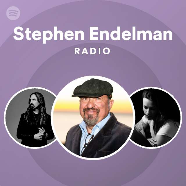 Stephen Endelman Radio - playlist by Spotify | Spotify