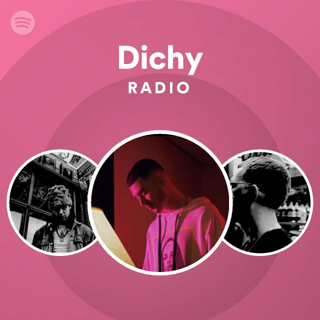 Dichy Radio | Spotify Playlist