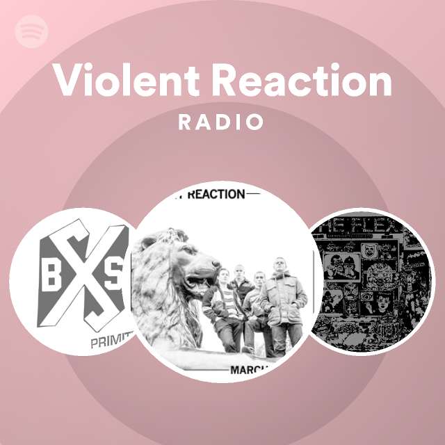 Violent Reaction | Spotify